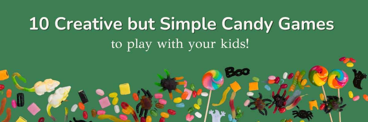 10 Creative But Simple Candy Games - Happy Healthy Eaters